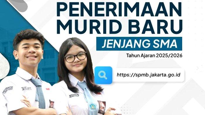 Jalur SPMB SMA Jakarta 2025, Afirmasi, Prestasi, Mutasi sampai Domisili dan Jadwal ...
