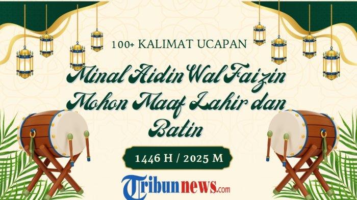 100+ Kalimat Minal Aidin Wal Faizin Mohon Maaf Lahir dan Batin untuk Ucapan Selamat Idul Fitri ...