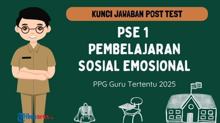 Kunci Jawaban Post Test PPG 2025 PSE 1 Pembelajaran Sosial Emosional ...