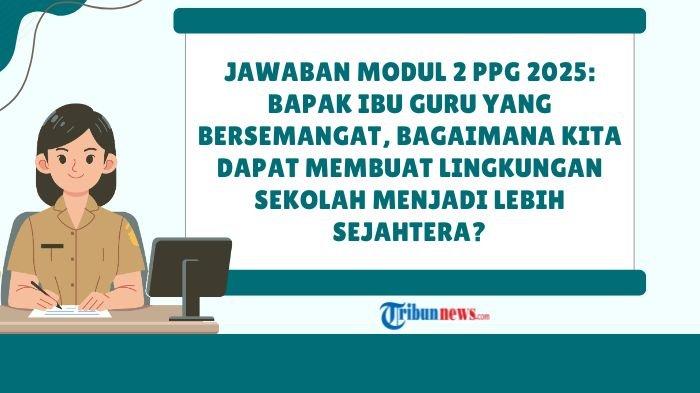 PPG, Bapak Ibu Guru yang Bersemangat, Bagaimana Kita Membuat Lingkungan Sekolah Lebih Sejahtera ...