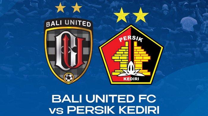 Live Streaming Tv Online Bali United vs Persik Kediri di BRI Liga 1 2022/2023, Cek Linknya di ...