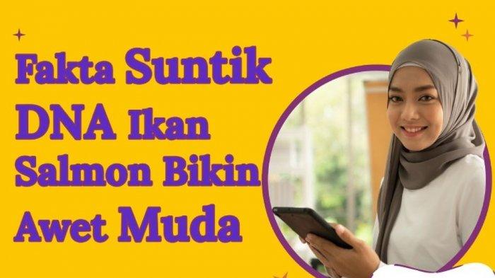 Viral Suntik DNA Ikan Salmon yang Bikin Awet Muda, Ini Faktanya ...