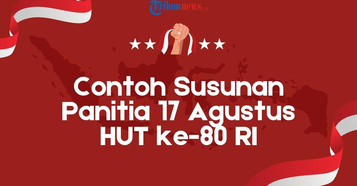 Contoh Susunan Panitia 17 Agustus dan Tugas Masing-masing Anggota - TribunNews.com