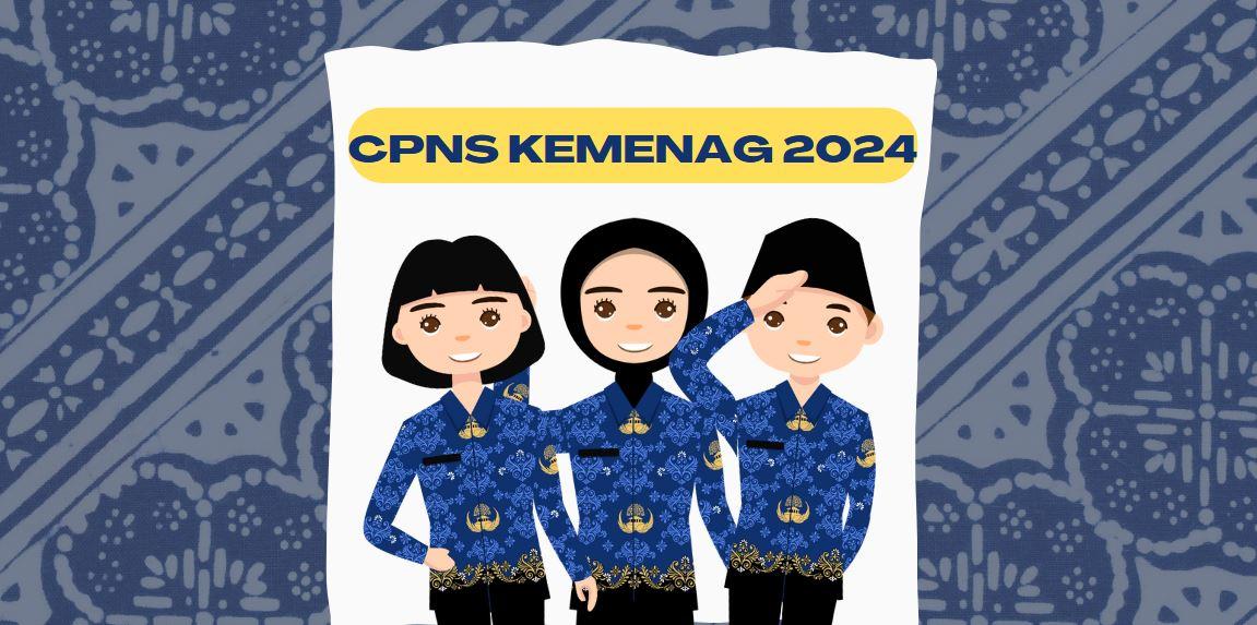 Hasil Akhir Seleksi CPNS Kemenag 2024 Diumumkan, Sebanyak 17.221 Peserta Dinyatakan Lolos ...