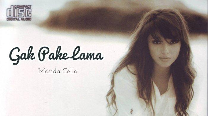 Lirik Lagu 'Gak Pake Lama' - Manda Cello - Viral TikTok: Setiap Kali Kita Bertemu ...