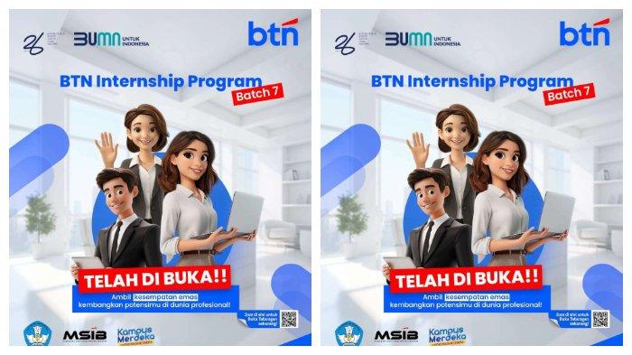 Program BTN Internship Batch 7 Dibuka, Mahasiswa Semester 5 Hingga 7 Bisa Daftar ...