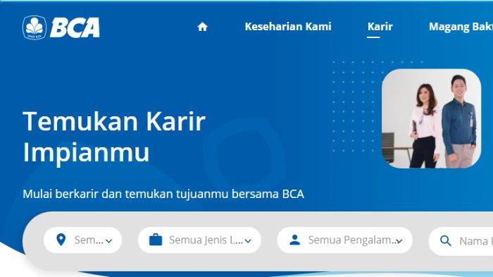 Lowongan Kerja Bank BCA untuk Fresh Graduate, Pendaftaran hingga Akhir ...