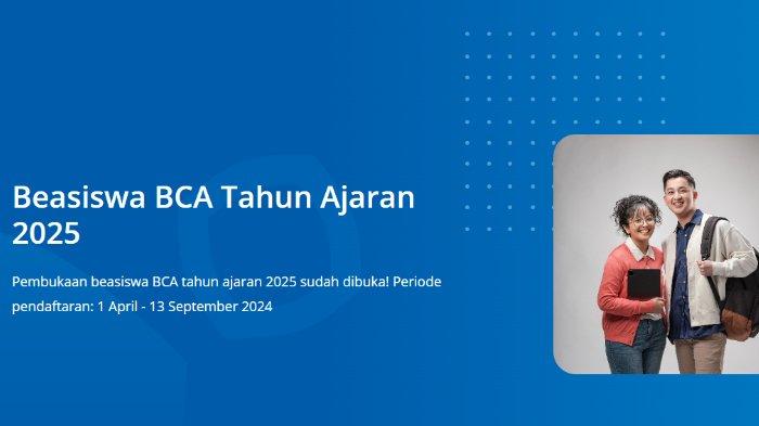Beasiswa BCA 2025 Masih Dibuka hingga September, Dapat Uang Saku, Berikut Syaratnya ...