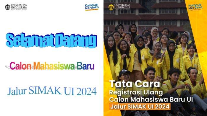 Daftar Ulang SIMAK UI 2024, Batas Waktu hingga 30 Juli, Begini Caranya ...