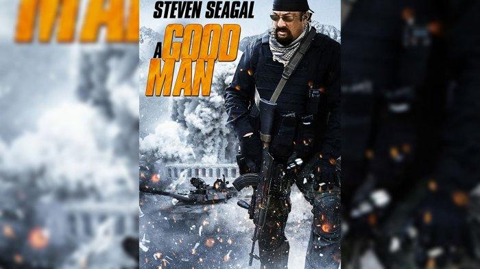Sinopsis Film A Good Man, Aksi Steven Seagal Tayang Malam ini di ...