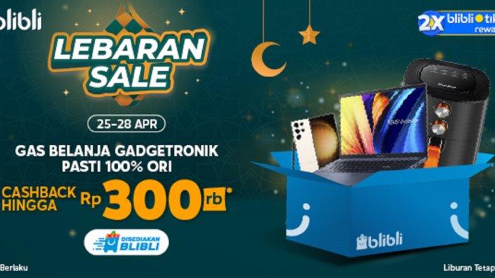 Blibli Hadirkan Promo Belanja Lebaran Sale, Ada Diskon 34 Persen 50 ...