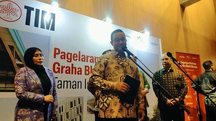 Anies Baswedan Ingin Pagelaran di Taman Ismail Marzuki jadi Pelopor ...
