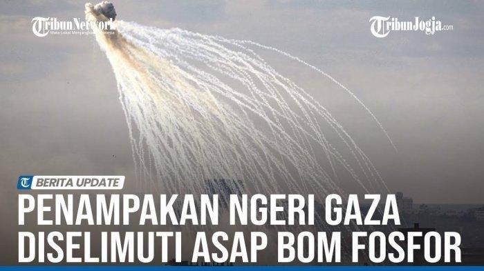 Israel Diduga Kuat Menggunakan Bom Fosfor di Jalur Gaza, Menyebabkan ...