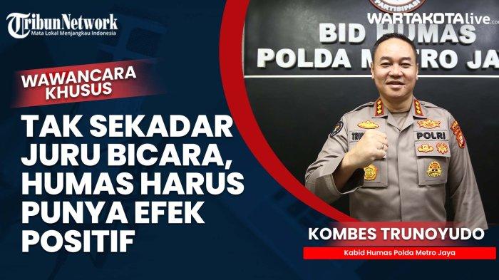 VIDEO Kabid Humas Polda Metro Jaya Kombes Trunoyudo Wisnu Andiko: Humas Tak Sekadar Juru Bicara ...