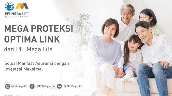 PFI Mega Life Luncurkan Asuransi Mega Proteksi Optima Link, Ini ...