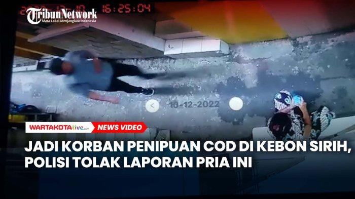 Jadi Korban Penipuan COD di Kebon Sirih, Polres Jakpus Tolak Laporan ... Jadi Korban Penipuan COD di Kebon Sirih, Polres Jakpus Tolak Laporan ...