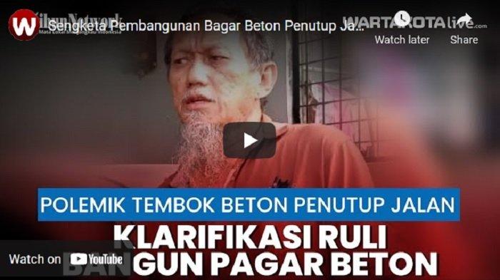VIDEO Klarifikasi Ruli Bangun Tembok Beton dan Menutupi Rumah Keluarga ...