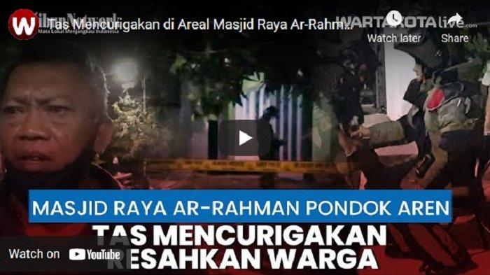 VIDEO Penemuan Tas Mencurigakan di Areal Masjid Raya Ar-Rahman Pondok Aren Meresahkan Warga ...