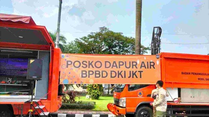 Beri Dukungan Logistik, BPBD DKI Jakarta Siapkan Posko Dapur Air di ...