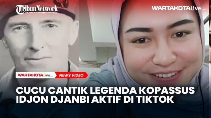 Cucu Cantik Komandan Pertama Kopassus Idjon Djanbi Aktif di TikTok ...