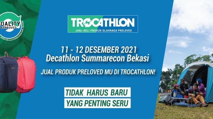 Hari Ini dan Besok, Decathlon Hadirkan Trocathlon, Event Jual Beli ...