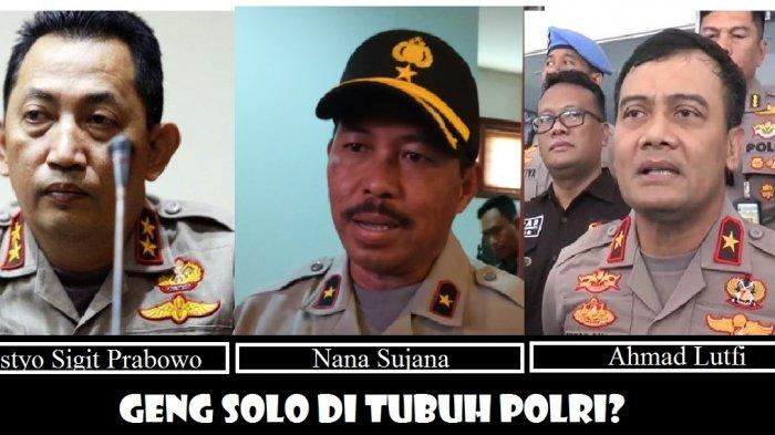 Ini Sosok 3 Jendral Geng Solo di Tubuh Polri, Pernah Jadi Kapolresta ... Ini Sosok 3 Jendral Geng Solo di Tubuh Polri, Pernah Jadi Kapolresta ...