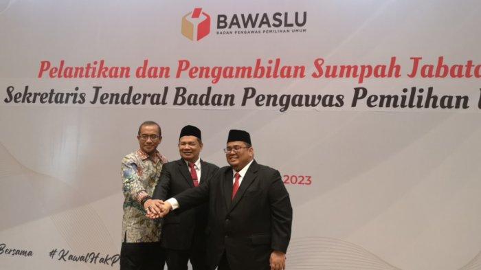 Ichsan Fuady Dilantik sebagai Sekjen Bawaslu RI, Rahmat Bagja: Beban ...