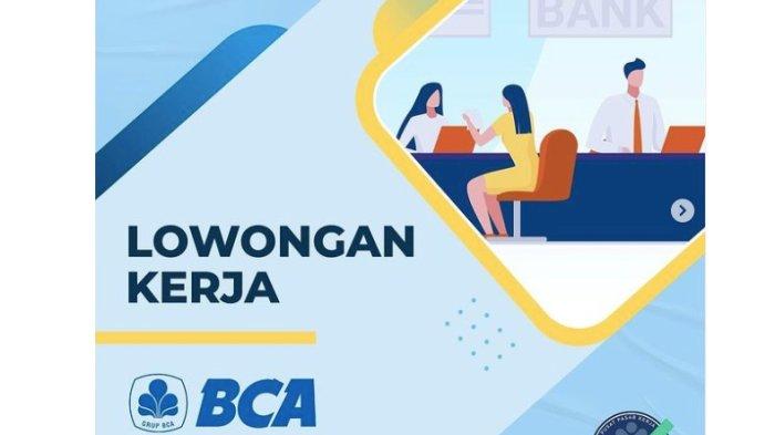 Lowongan Kerja Bank BCA Cari Karyawan Fresh Graduate hingga S2 ... Lowongan Kerja Bank BCA Cari Karyawan Fresh Graduate hingga S2 ...