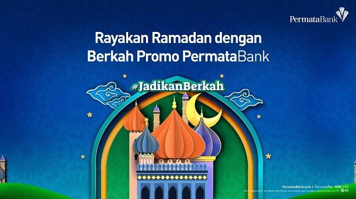 Promo Ramadan, PermataBank Kasih Diskon Makan 20 Persen dan Travel ...