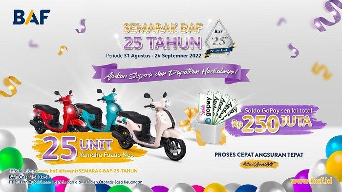 Semarak BAF 25 Tahun, Hadirkan Rangkaian Promo untuk Konsumen Selama ...