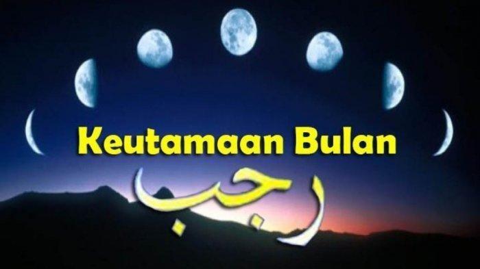 Doa Masuk Bulan Rajab yang Diajarkan Rasulullah SAW dan Niat Puasa ...