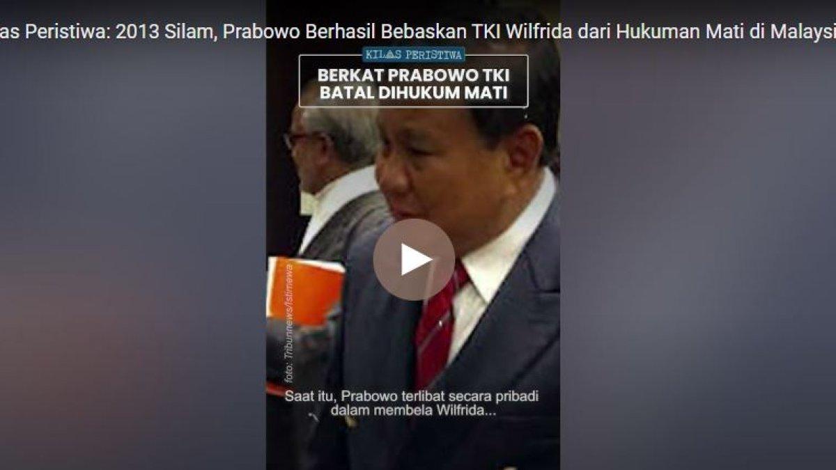 Kilas Peristiwa: Saat Prabowo Subianto Bantu TKI di Malaysia Wilfrida Soik dari Hukuman Mati ...