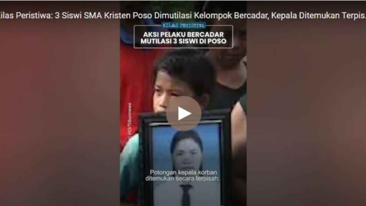 Kilas Peristiwa: Aksi Mutilasi Dilakukan oleh Sekelompok Orang Bercadar, Korbannya 3 Siswi SMA ...