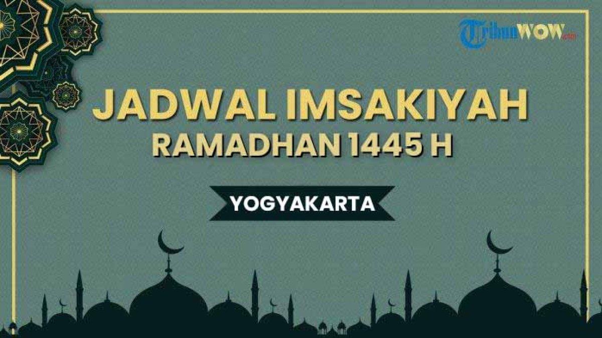 Jadwal Imsakiyah Yogyakarta Ramadhan 2024, Dilengkapi Jadwal Awal Puasa ...