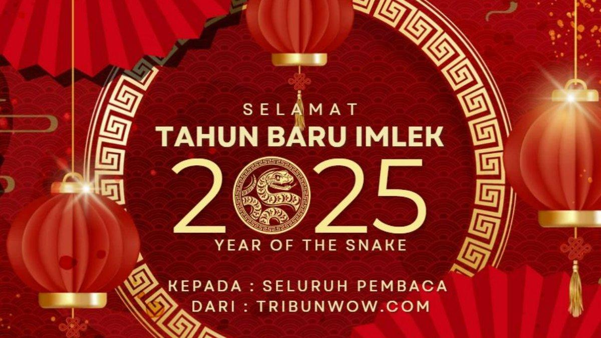 Kumpulan Ucapan Selamat Tahun Baru Imlek 2025 Bahasa Inggris dan Indonesia, Pas untuk Status ...