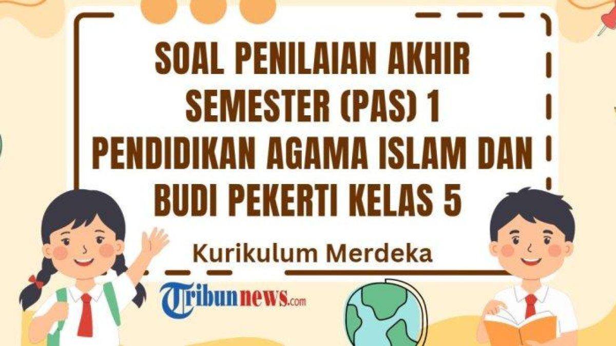 Kunci Jawaban PAI dan Budi Pekerti Kelas 5 SD Kurikulum Merdeka SAS UAS 50 Soal Pilihan Ganda ...