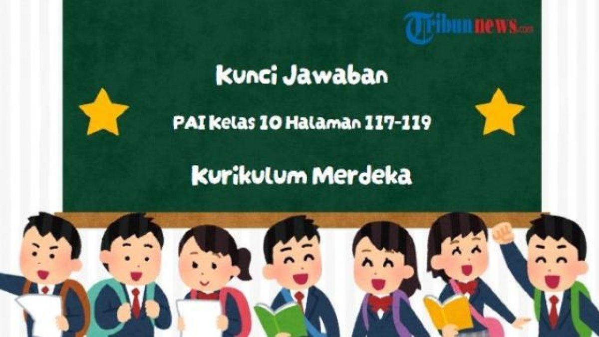 Kunci Jawaban Soal Mata Pelajaran Pendidikan Agama Islam Kelas 10 Kurikulum Merdeka Halaman 117 ...
