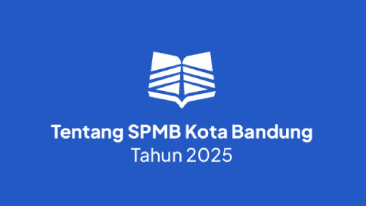 SPMB SD, SMP Kota Bandung Dibuka Hari Ini, Berikut Link, Jadwal, dan ...