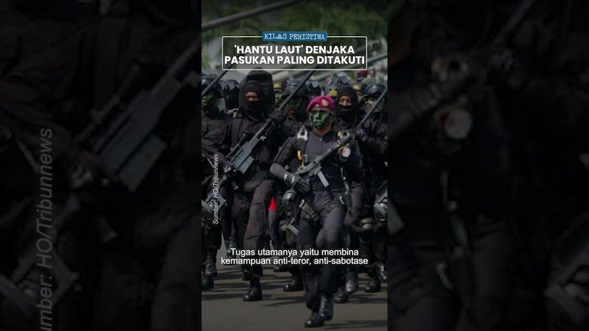 Kilas Peristiwa: Mengenal Denjaka, Pasukan Elite TNI AL yang Dijuluki Hantu Laut, Ini Tugas ...