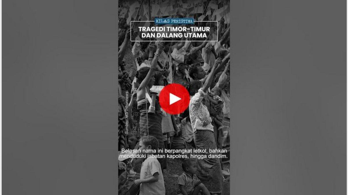Kilas Peristiwa: Tragedi Timor Leste, 13 Petinggi Militer dan ...