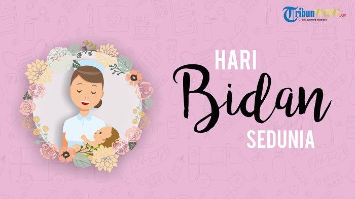Peringatan Hari Bidan Sedunia Jatuh pada Hari Ini, Berikut Sejarah ...